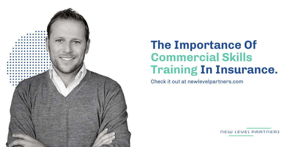 The Importance Of Commercial Skills Training In Insurance - NLP